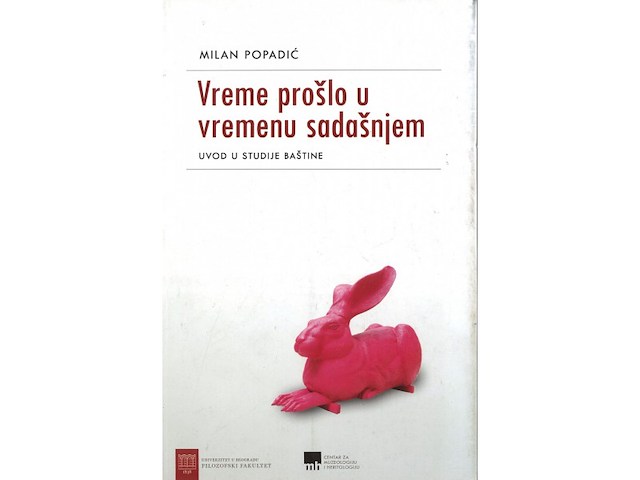 Milan Popadić - VREME PROŠLO U VREMENU BUDUĆEM