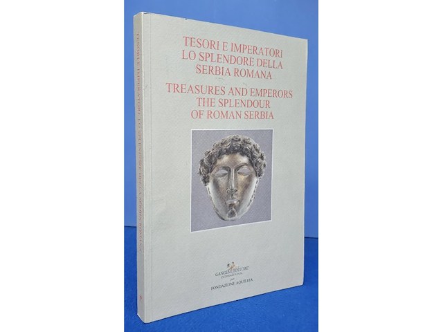 Treasure and Emperors. The splendour of Roman Serbia