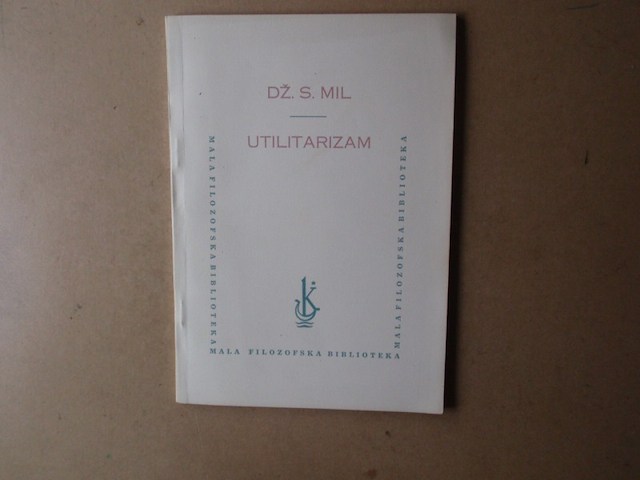Džon Stjuart Mil - UTILITARIZAM