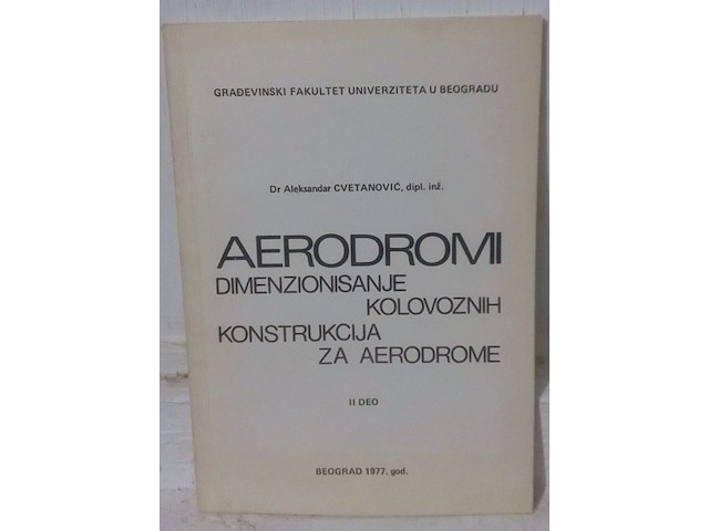 AERODROMI DIMENZIONISANJE KOLOVOZNIH KONSTRUKCIJA 2 DEO