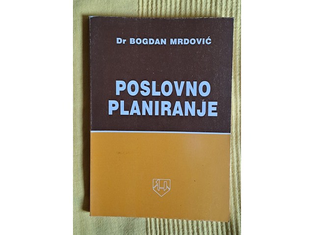 Poslovno planiranje  Dr Bogdan Mrdović