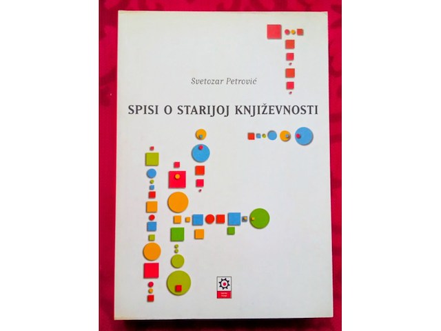 Spisi o starijoj književnosti, Svetozar Petrović -NOVA-