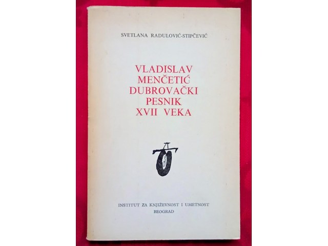 Vladislav Menčetić dubrovački pesnik XVII veka