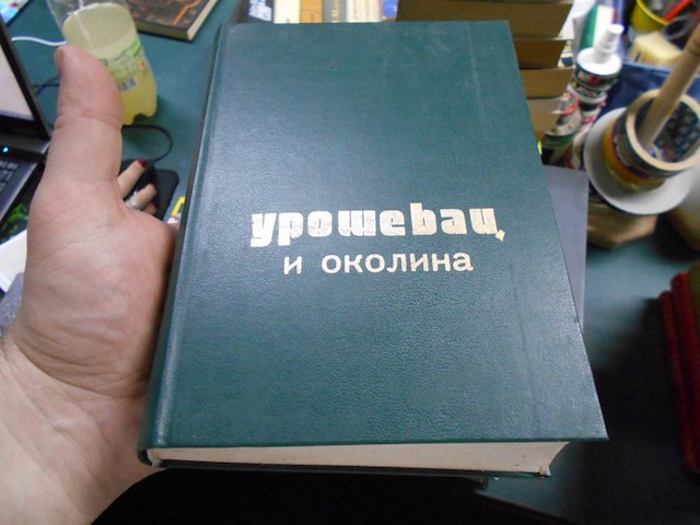 Ferizaj dhe rrethina- Uroševac i okolina