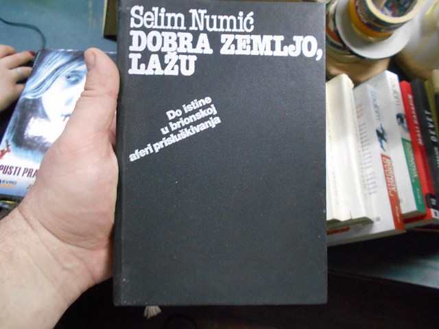 Selim Numić - Dobra zemljo, lažu