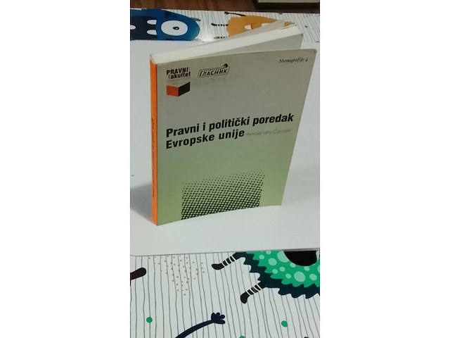 PRAVNI I POLITIČKI POREDAK EVROPSKE - Aleksandra Čavoš