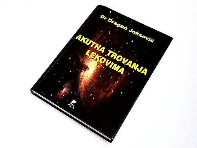 Akutna trovanja lekovima / Dragan Joksović