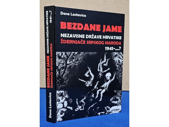Bezdane jame Nezavisne Države Hrvatske - Dane Lastavica