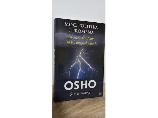 MOĆ, POLITIKA I PROMENA Osho