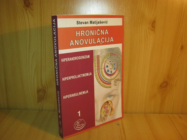 Hronicna anovulacija - Stevan Matijasevic