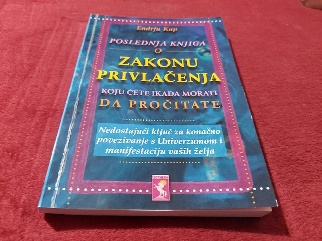 Poslednja knjiga o zakonu privlačenja Endrju Kap RETKO