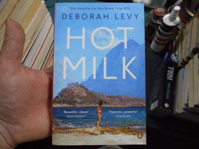Deborah Levy - Hot Milk