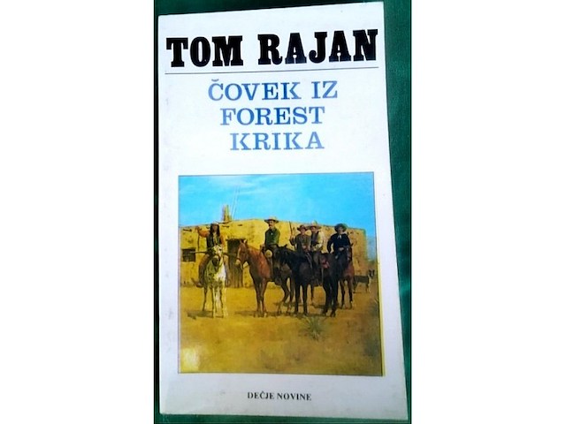 Čovek iz Forest Krika, Tom Rajan.✰