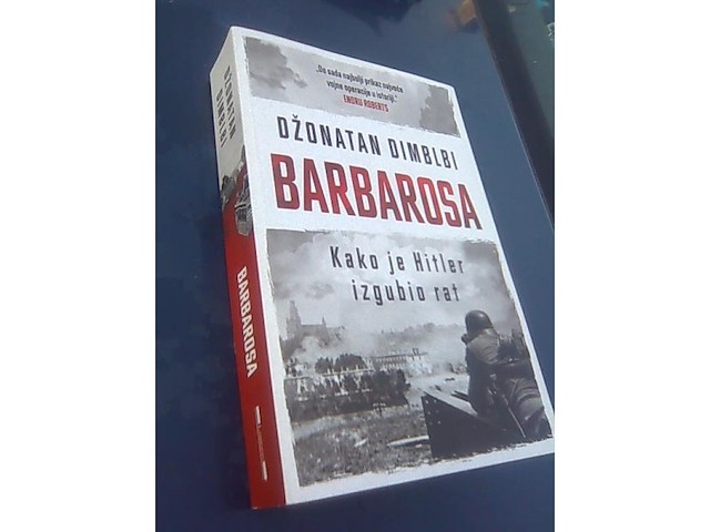 BARBAROSA kako je Hitler izgubio rat - Džonatan Dimblbi