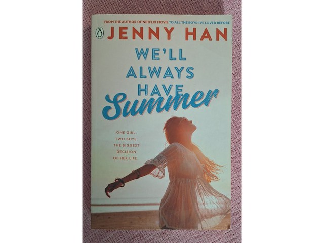 Jenny Han (Dženi Han) - We`ll Always Have Summer
