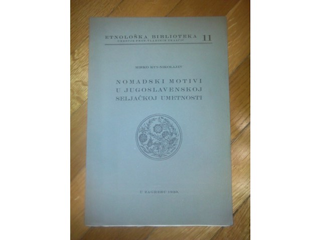 Nomadski motivi u seljackoj umetnosti - Zagreb 1930.