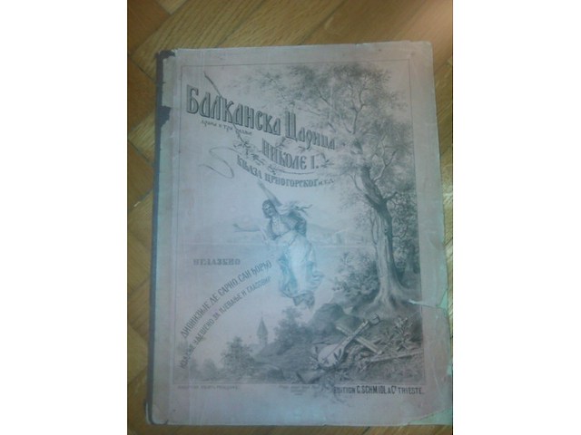 Balkanska carica - Nikola I - Opera - Trst 1891.