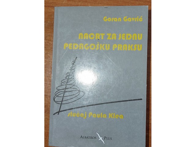 Nacrt za jednu pedagošku praksu  Goran Gavrić