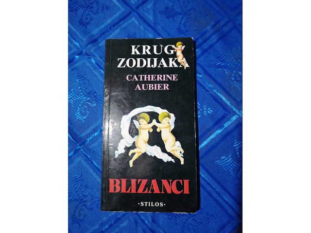 CATHERINE AUBIER: KRUG ZODIJAKA BLIZANCI