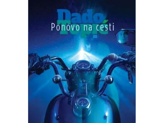 Dado Topić - Ponovo na cesti 2025 CD
