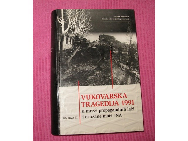 VUKOVARSKA TRAGEDIJA 1991, KNJIGA II. ODLIČNO!