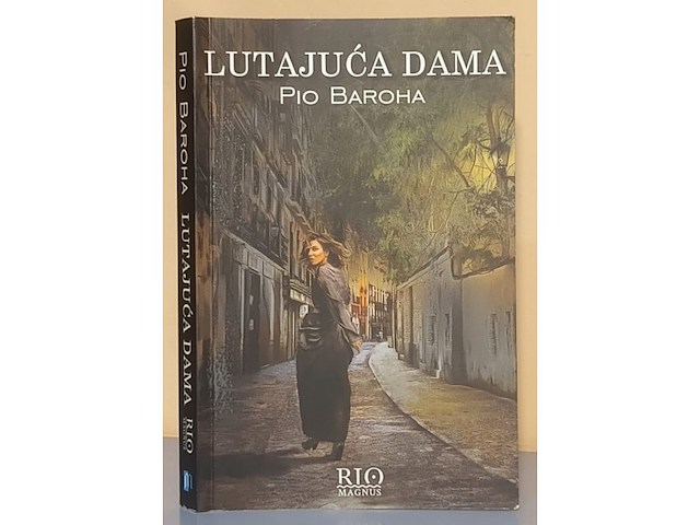 LUTAJUĆA DAMA Pio Baroha