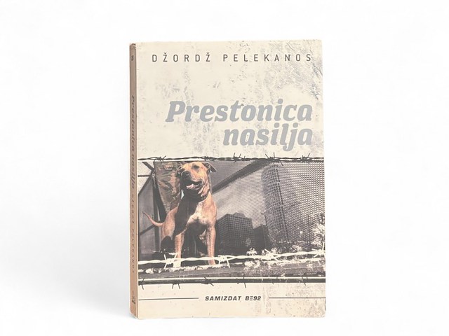 Prestonica nasilja - Džordž Pelekanos