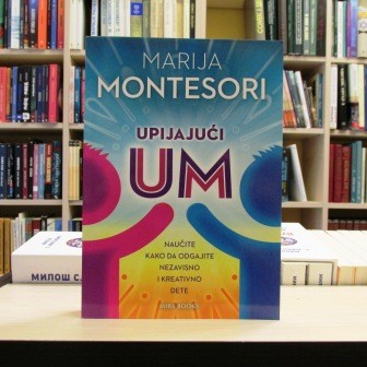 UPIJAJUĆI UM – MARIJA MONTESORI