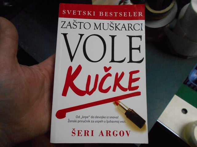 Šeri Argov - ZAŠTO MUŠKARCI VOLE KUČKE