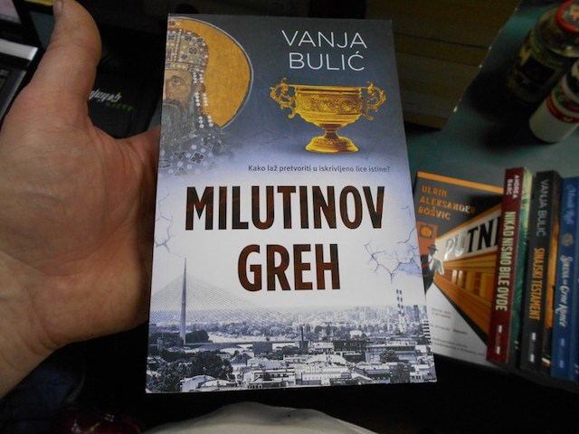 Vanja Bulić - Milutinov greh