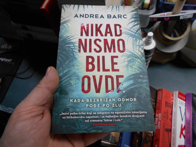Andrea Barc - Nikad nismo bile ovde