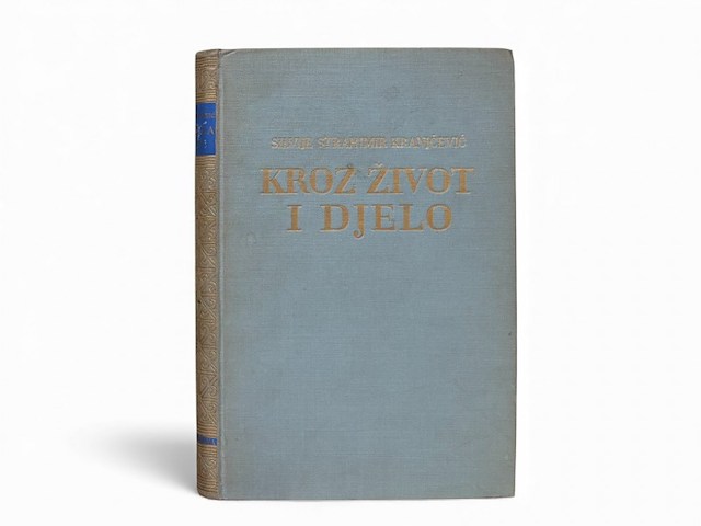 Silvije Strahimir Kranjčević - Kroz život i djelo /1934