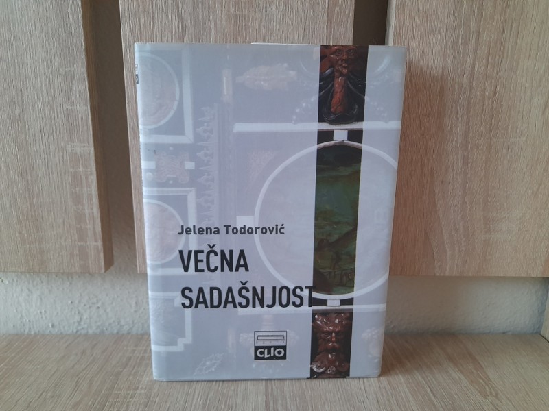 Večna sadašnjost - Jelena Todorović