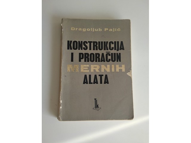 Konstrukcija i proračun mernih alata-Dragoljub Pajić