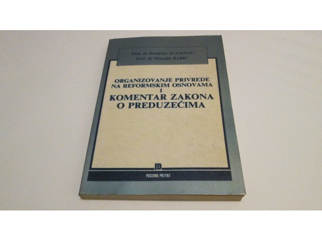 Organizovanje privrede na reformskim osnovama i komenta