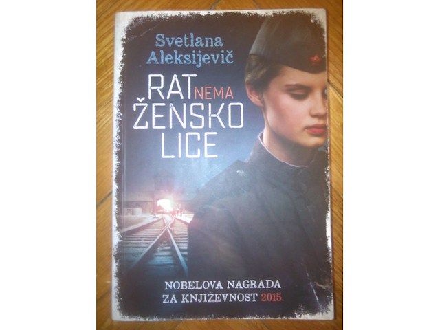 Rat nema zensko lice - Svetlana Aleksijevic