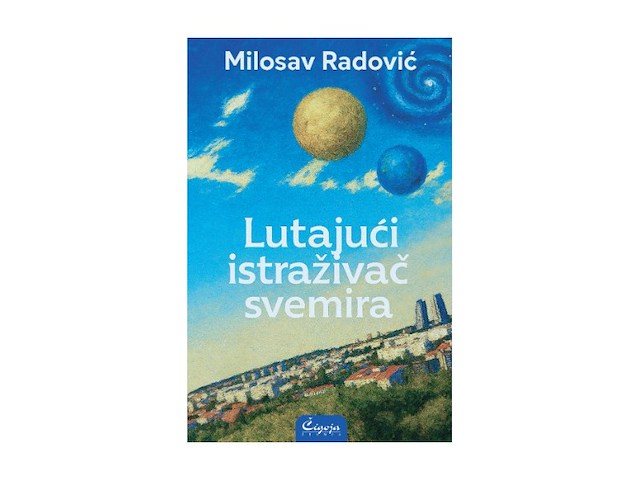 Milosav Radović - Lutajući istraživač svemira