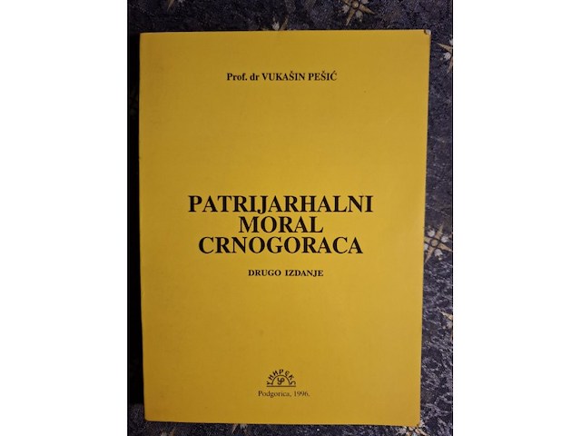 Pešić - Moral Crnogoraca, Podgorica, 1996.
