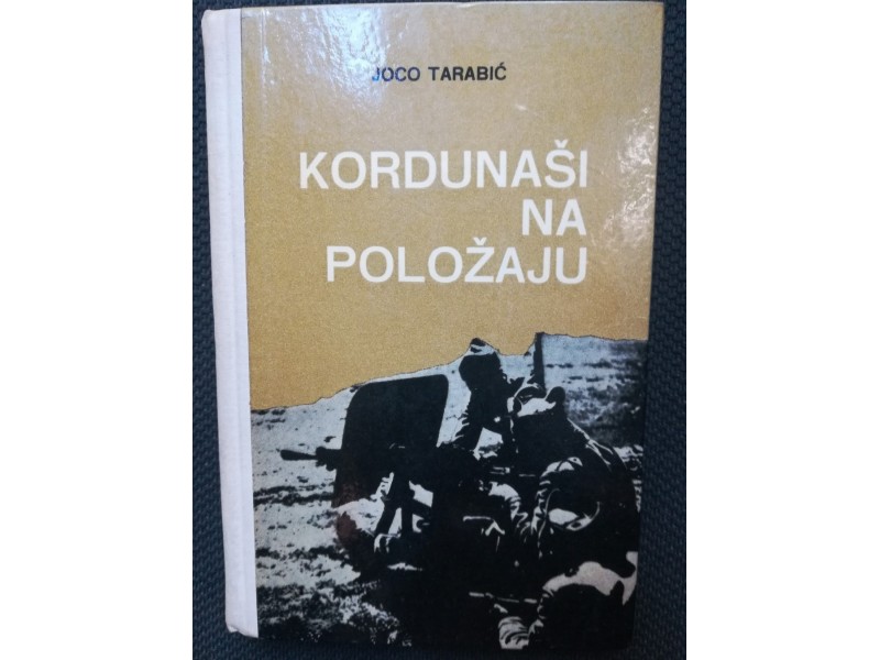 Kordunaši na položaju - Joco Tarabić 1970. SNIŽENJE