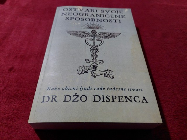 Ostvari svoje neograničene sposobnosti - Džo Dispenca