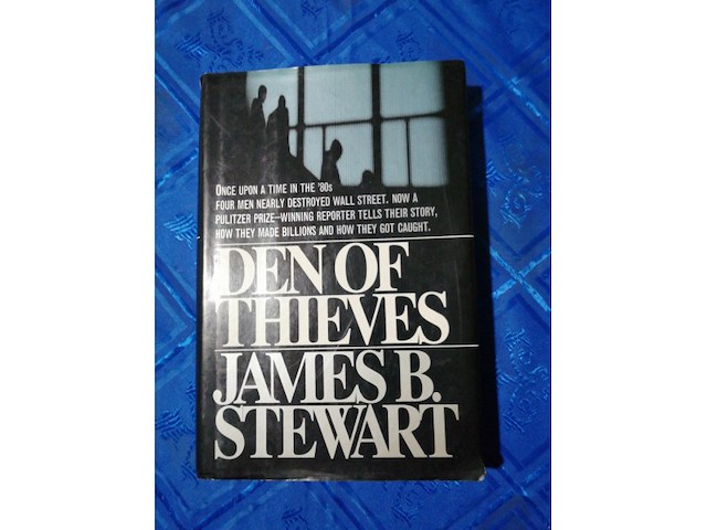 JAMES B. STEWART: DEN OF THIEVES