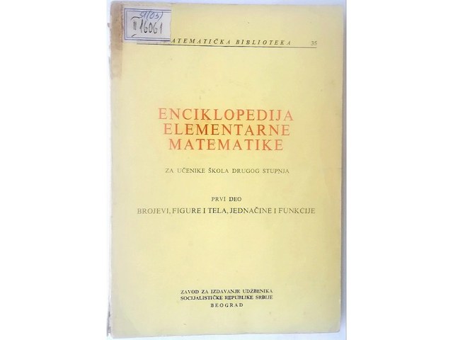 Enciklopedija elementarne matematike, prevod sa ruskog.