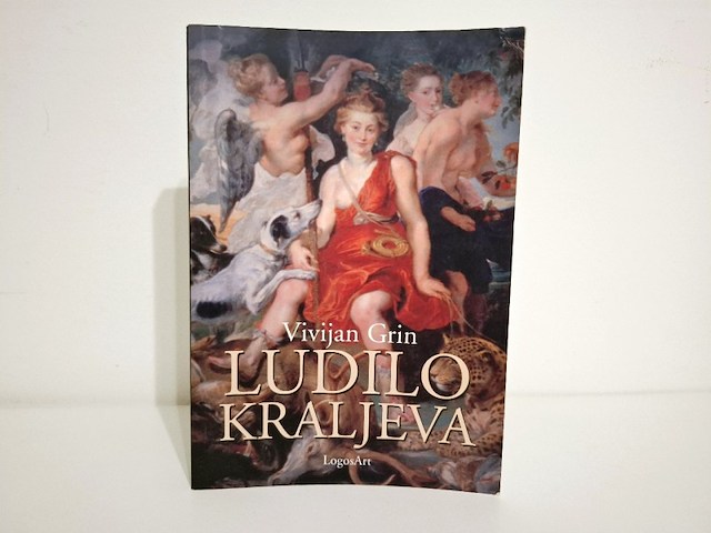 Ludilo kraljeva - Vivijan Grin