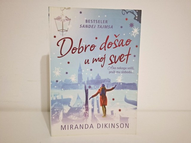 Dobro došao u moj svet - Miranda Dikinson