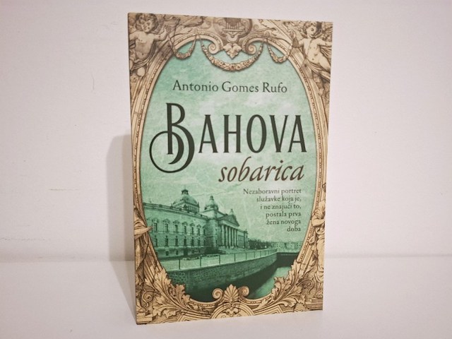 Bahova sobarica  - Antonio Gomes Rufo NOVO