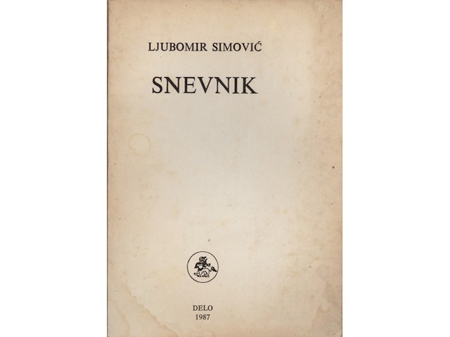 Ljubomir Simović - SNEVNIK (1. izdanje, 1987) retko!
