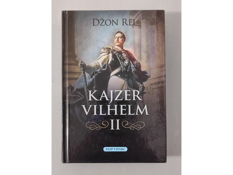 Džon C. G. Rel - Kajzer Vilhelm II