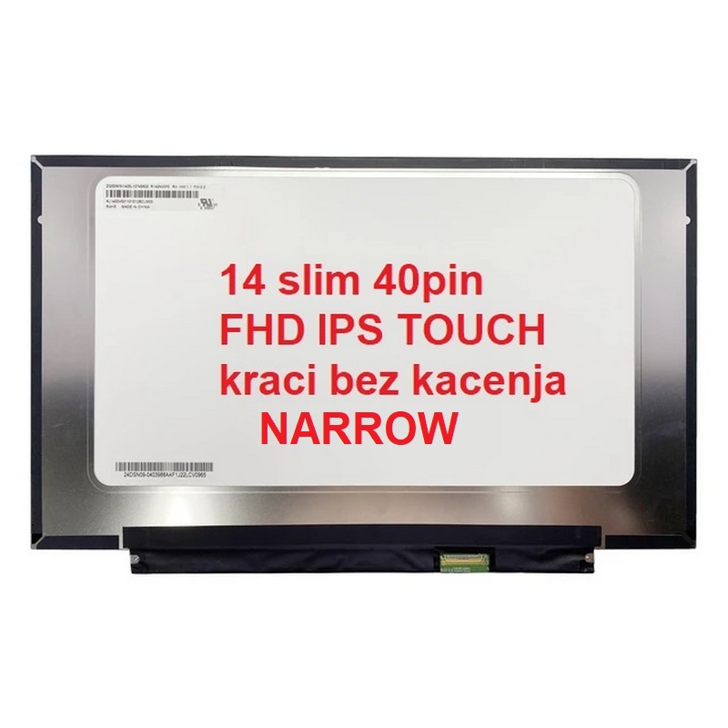 LED Ekran za laptop 14 slim 40pin 20mm uzi konektor FHD IPS TOUCH kraci bez kacenja NARROW