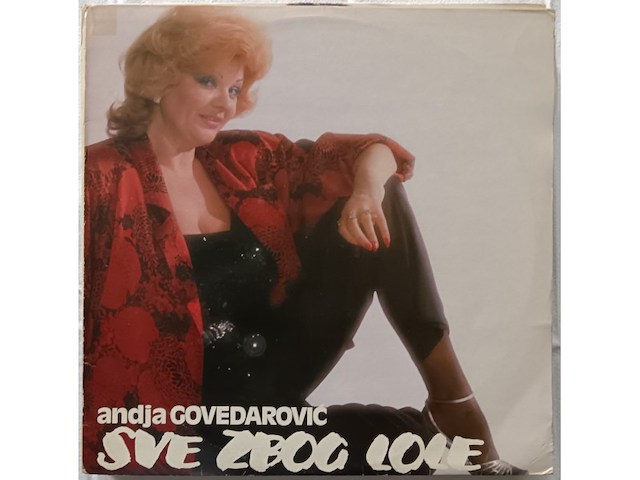 ANDJA  GOVEDAREVIC  -  SVE  ZBOG  LOLE