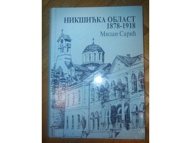 Niksicka oblast 1878-1918 - Milan Saric